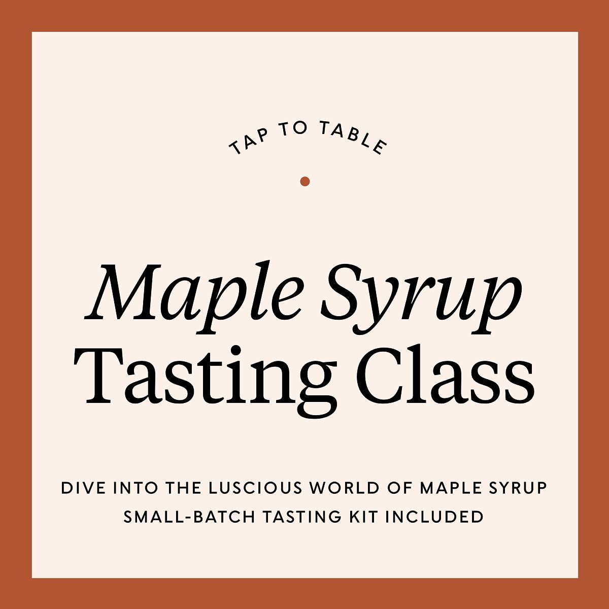 Uncommon Goods | Maple Syrup Tasting Class